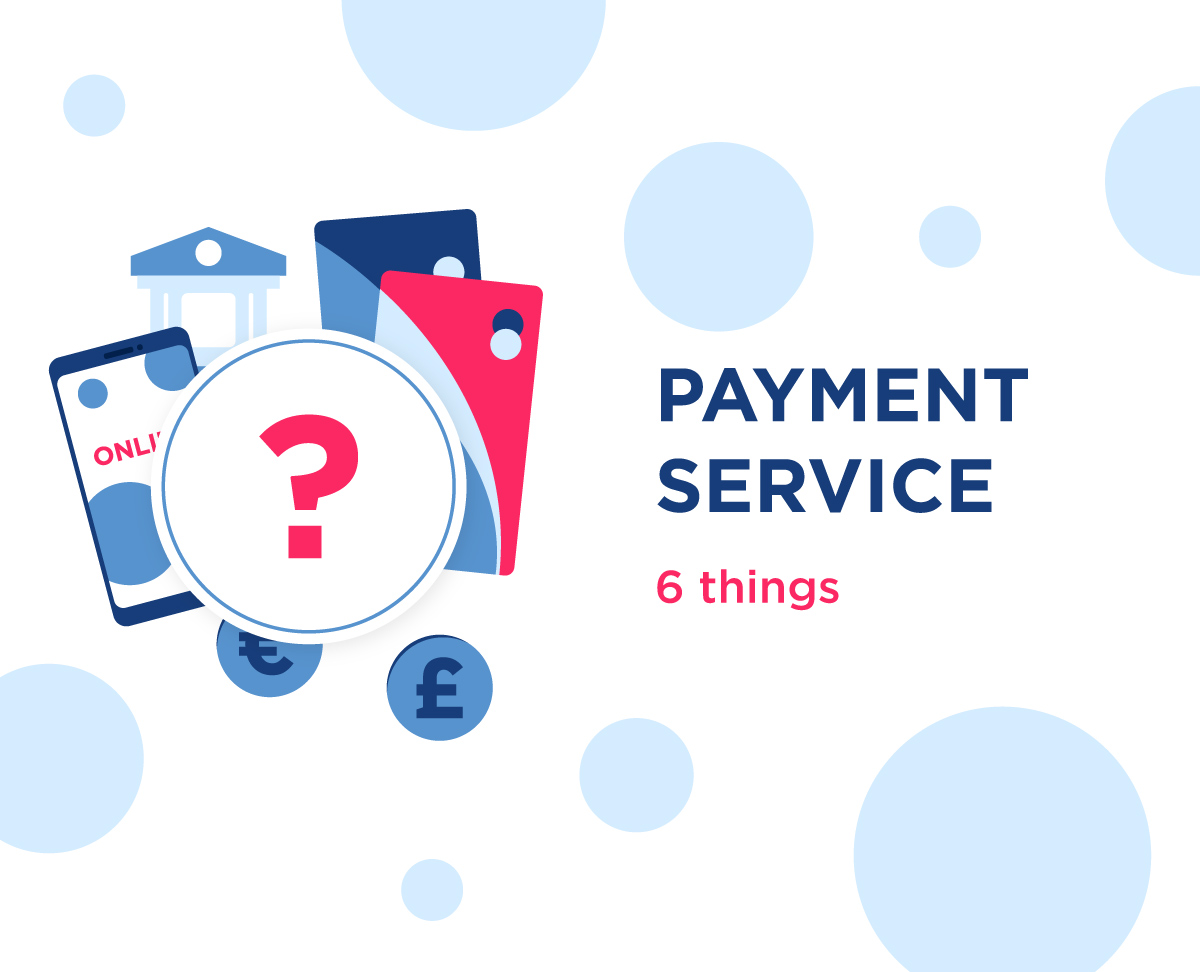 6 Things To Look Out For In A Payment Processing Service